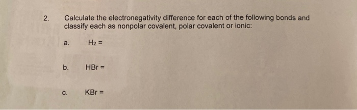 Solved Calculate the electronegativity difference for each | Chegg.com