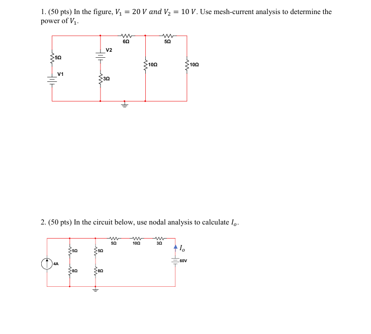 Solved ( 50 pts ) In ﻿the figure, V1=20V ﻿and V2=10V. ﻿Use | Chegg.com