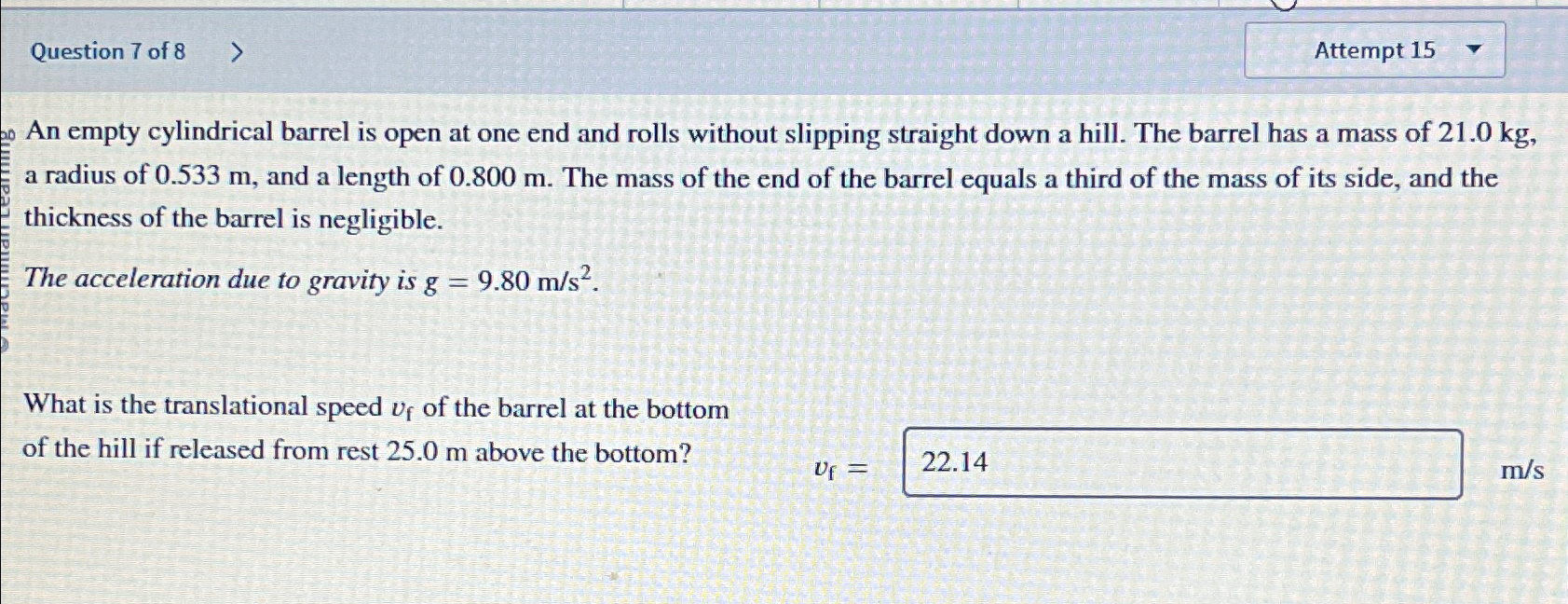Solved Question 7 ﻿of 8An empty cylindrical barrel is open | Chegg.com