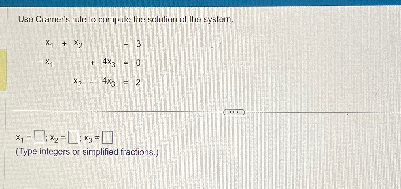 Solved Use Cramer's rule to compute the solution of the | Chegg.com