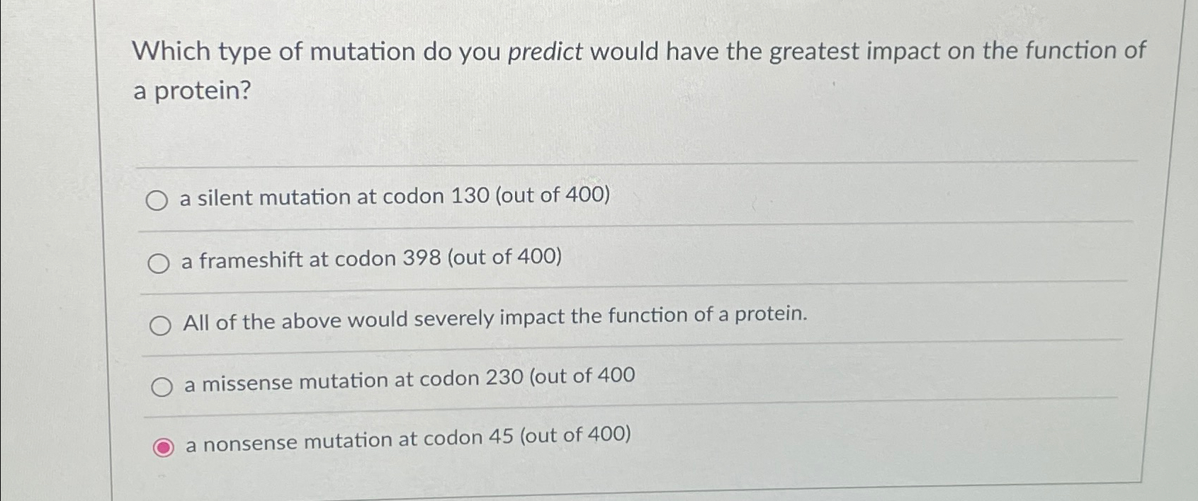 Solved Which type of mutation do you predict would have the | Chegg.com