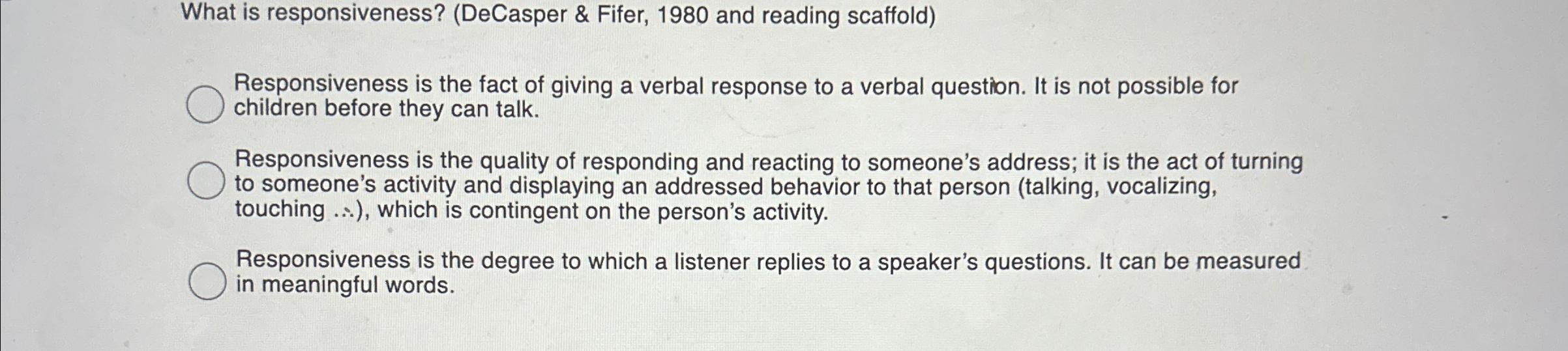 Solved What is responsiveness? (DeCasper & Fifer, 1980 and | Chegg.com Solved What is responsiveness? (DeCasper & Fifer, 1980 and | Chegg.com