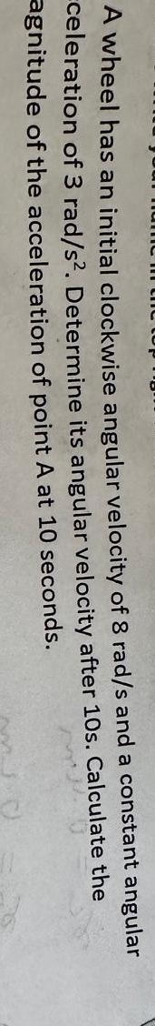 Solved A wheel has an initial clockwise angular velocity of | Chegg.com