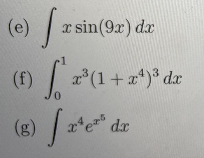 Solved x sin(9x) dx (e) / () [ (1* | x*e" die 09 | Chegg.com