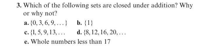Solved 3. Which of the following sets are closed under | Chegg.com