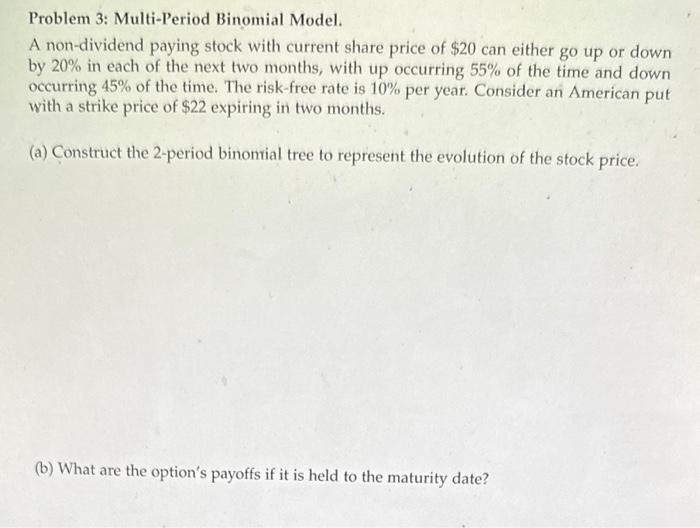 Solved Problem 3: Multi-Period Binomial Model. A | Chegg.com