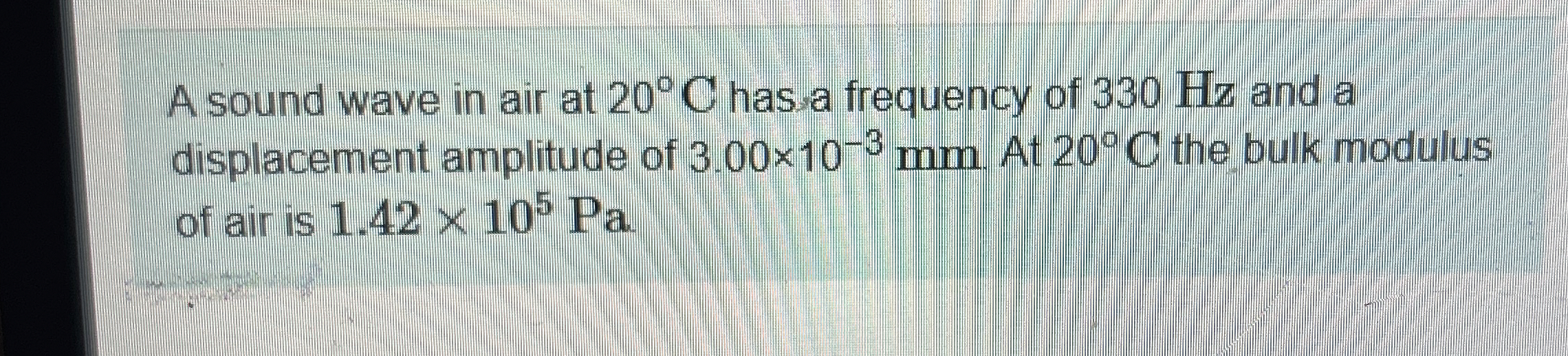 Solved A sound wave in air at 20°C ﻿has sa frequency of 330 | Chegg.com