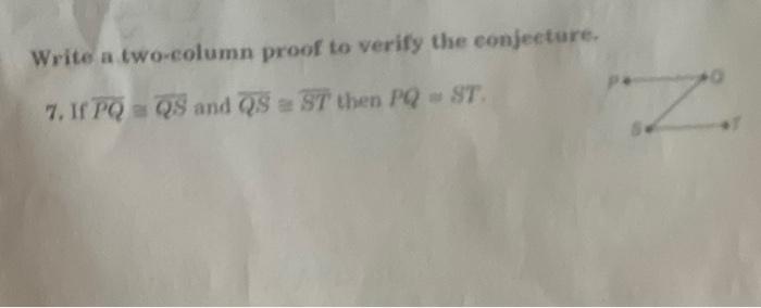 Solved Write a two-column proof to verify the conjecture. 7. | Chegg.com