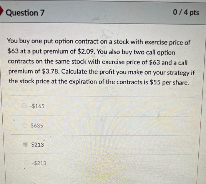 Solved You buy one put option contract on a stock with | Chegg.com