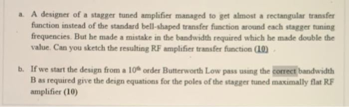 2. A designer of a stagger tuned amplifier managed to | Chegg.com