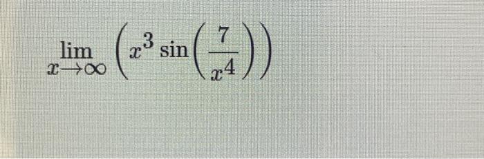 Solved limx→∞(x3sin(x47))Evaluate limx→0(sin(x)1−x1) | Chegg.com