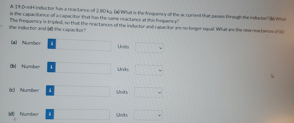 Solved A 19 0 Mh ﻿inductor Has A Reactance Of 2 80kΩ A