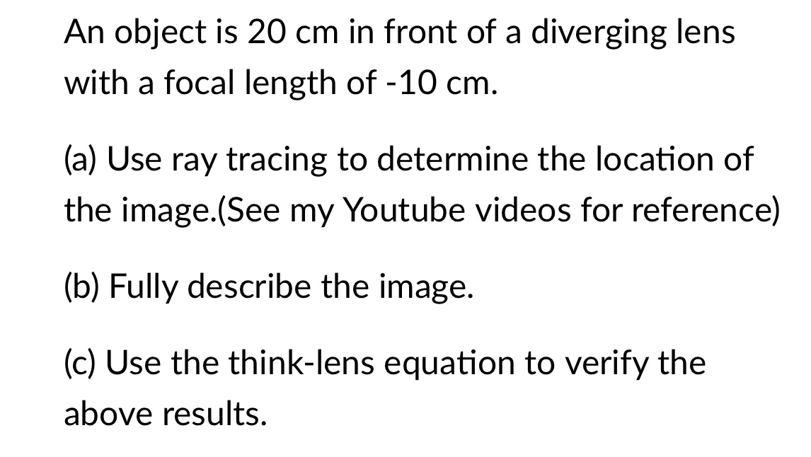 An object is 20cm ﻿in front of a diverging lens with | Chegg.com