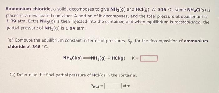 Solved Ammonium chloride, a solid, decomposes to give NH3( | Chegg.com