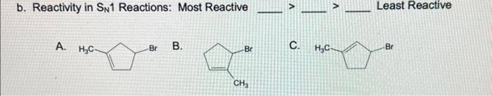 Solved b. Reactivity in SN1 Reactions: Most Reactive Least | Chegg.com