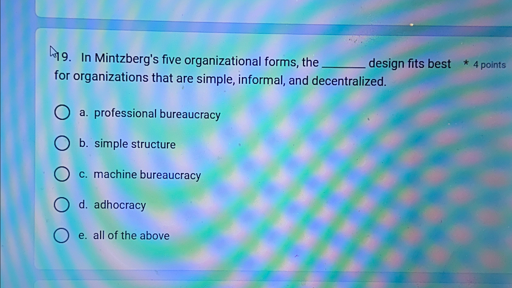Solved In Mintzberg's five organizational forms, the design | Chegg.com