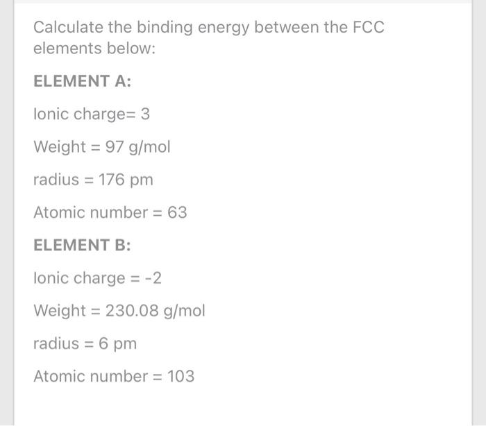 Solved Calculate the binding energy between the FCC elements | Chegg.com
