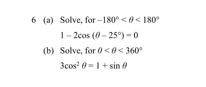 Solved (a) Solve, for −180∘
