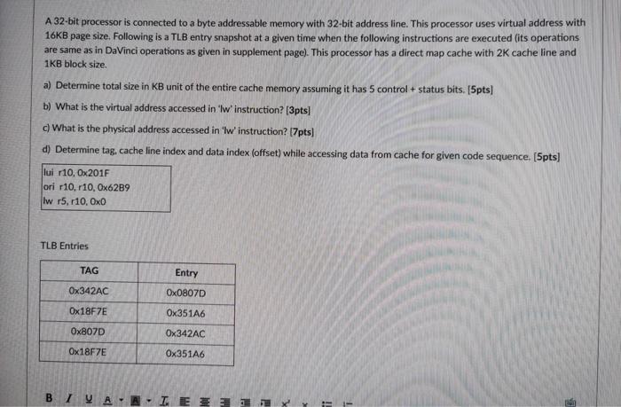 A 32-bit processor is connected to a byte addressable | Chegg.com