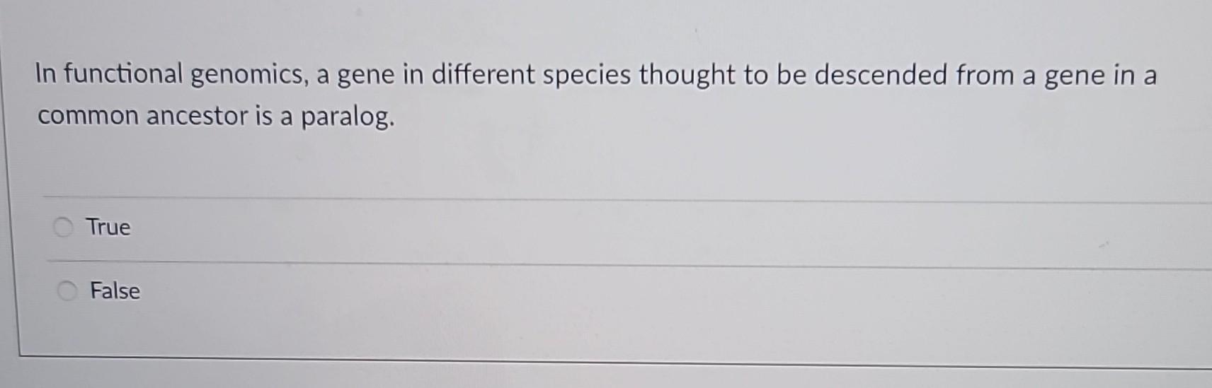 Solved In functional genomics, a gene in different species | Chegg.com