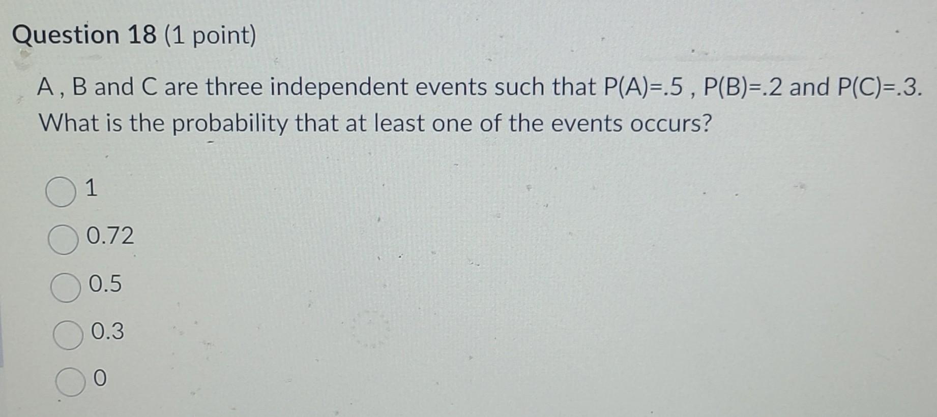 Solved A, B and C are three independent events such that | Chegg.com