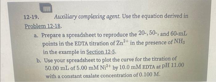 Solved 12-19. Auxiliary complexing agent. Use the equation | Chegg.com