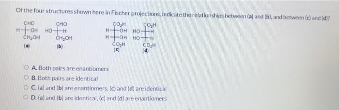 Solved Of the four structures shown here in Fischer | Chegg.com