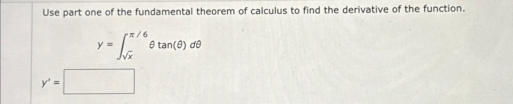 Solved Use part one of the fundamental theorem of calculus | Chegg.com