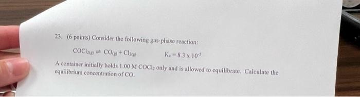Solved 23. (6 points) Consider the following gas-phase | Chegg.com