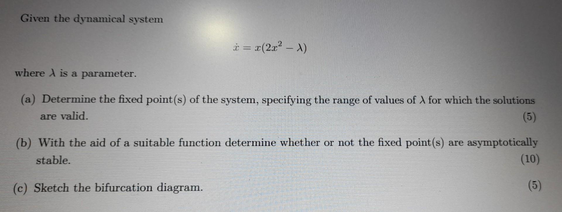 Solved Given the dynamical system x˙=x(2x2−λ) where λ is a | Chegg.com