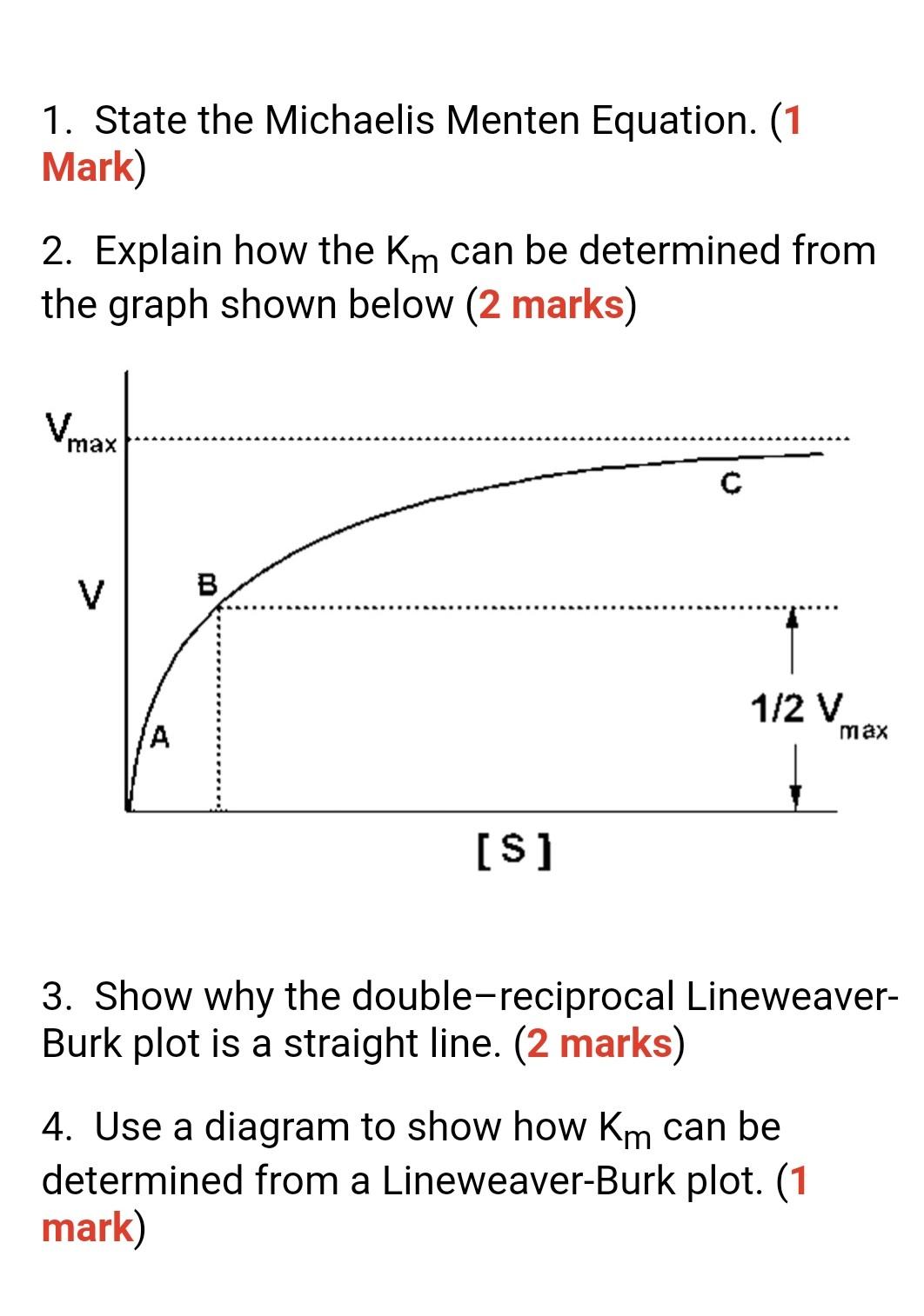 Solved 1. State the Michaelis Menten Equation. (1 Mark) 2. | Chegg.com