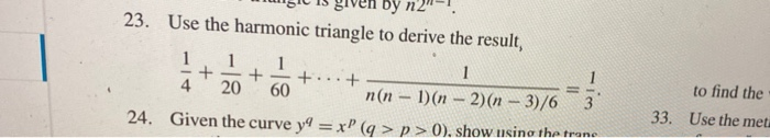 Solved -Sv 1 given by n ! 23. Use the harmonic triangle to | Chegg.com