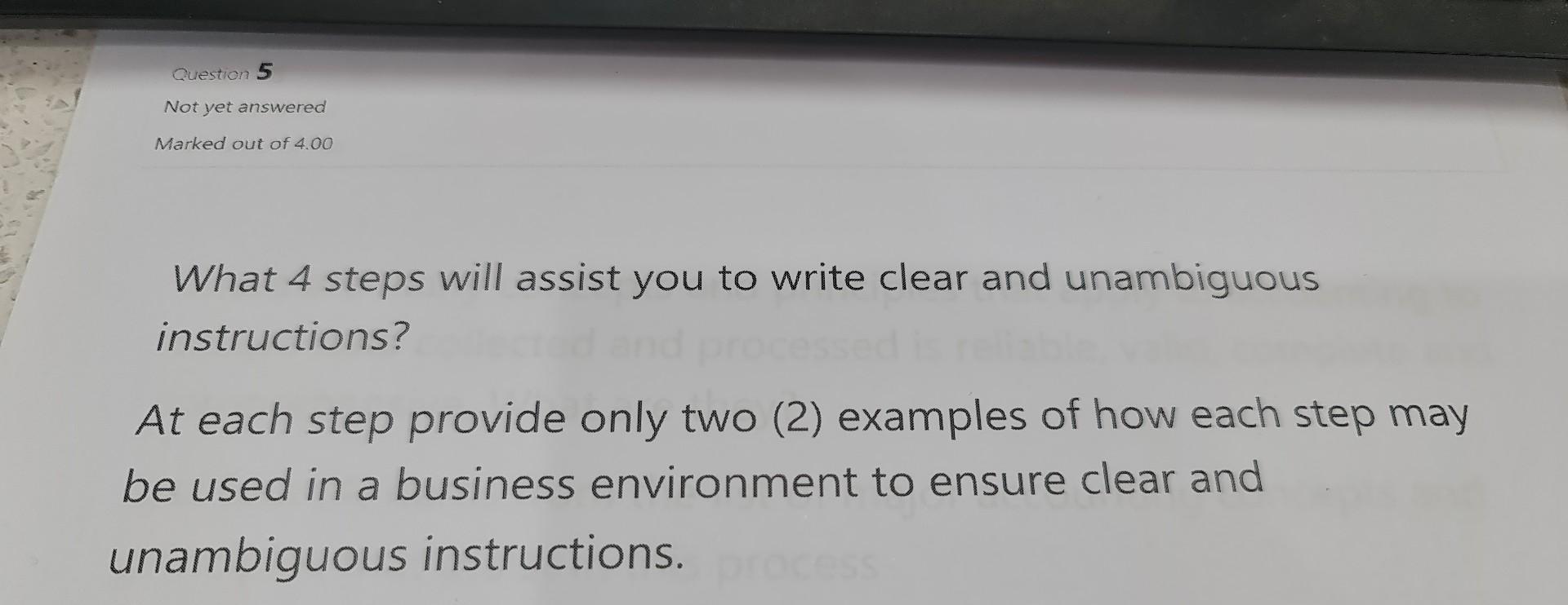 Solved What 4 steps will assist you to write clear and | Chegg.com