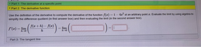 Solved Part 1: The derivative at a specific point - Part 2: | Chegg.com
