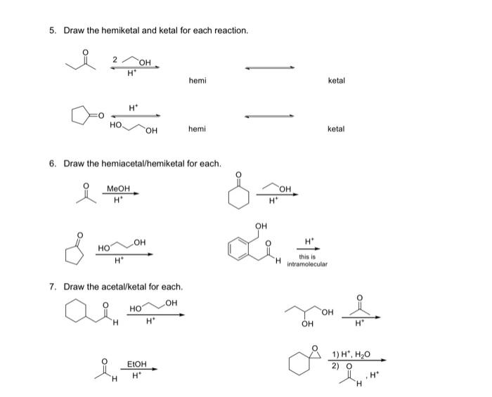 Solved 5. Draw the hemiketal and ketal for each reaction. | Chegg.com