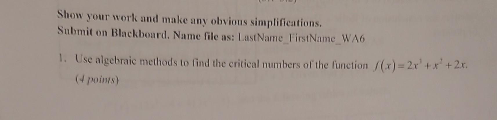 Solved Show your work and make any obvious simplifications. | Chegg.com