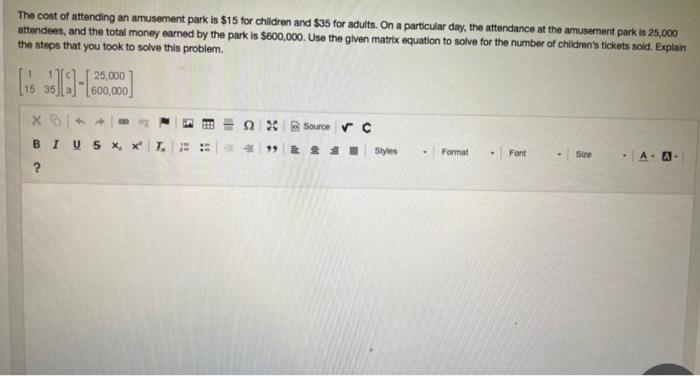 Solved The cost of attending an amusement park is $15 for | Chegg.com