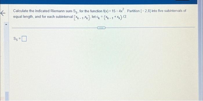 Solved Calculate the indicated Riemann sum S5, for the | Chegg.com