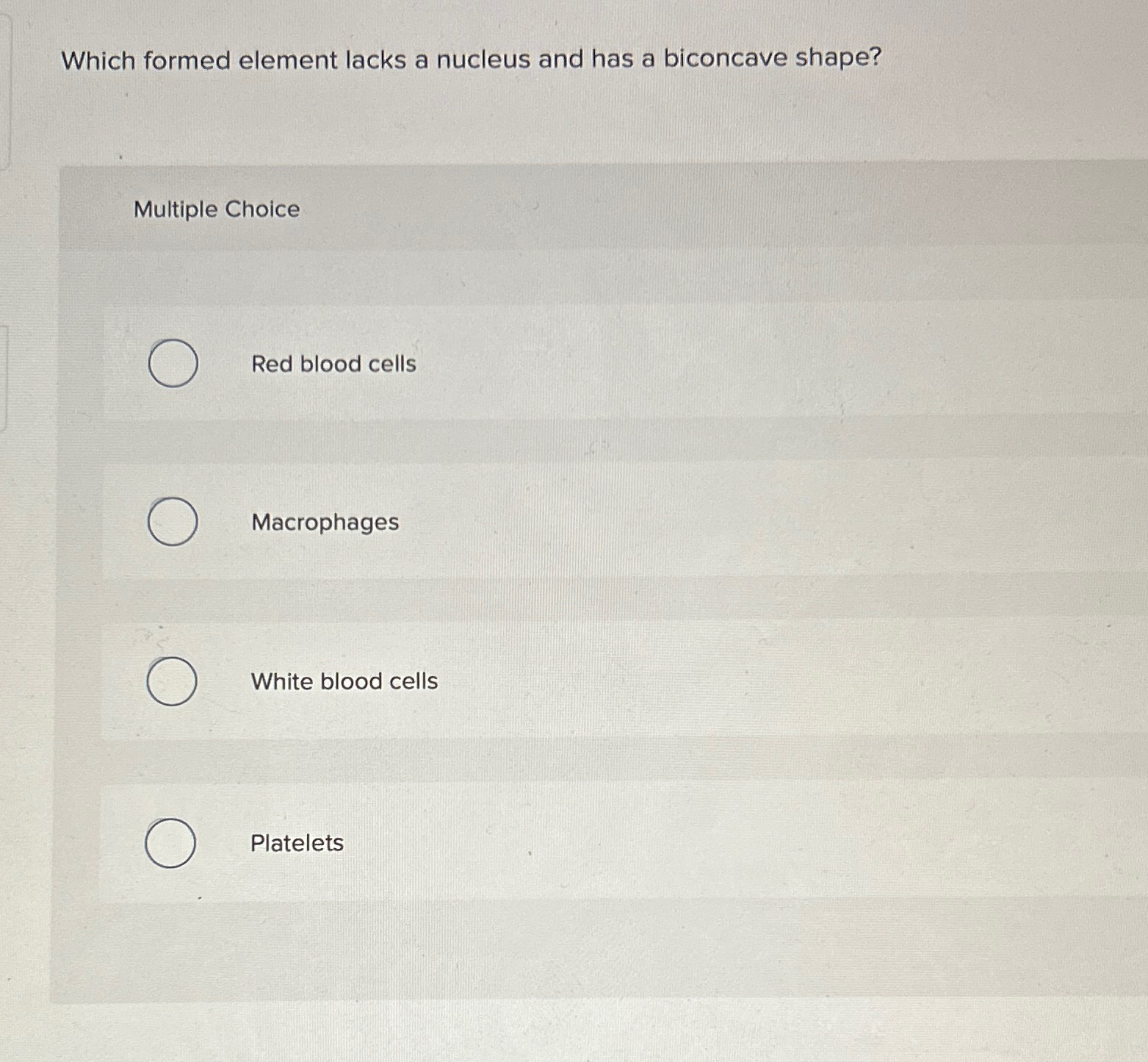 Solved Which formed element lacks a nucleus and has a | Chegg.com