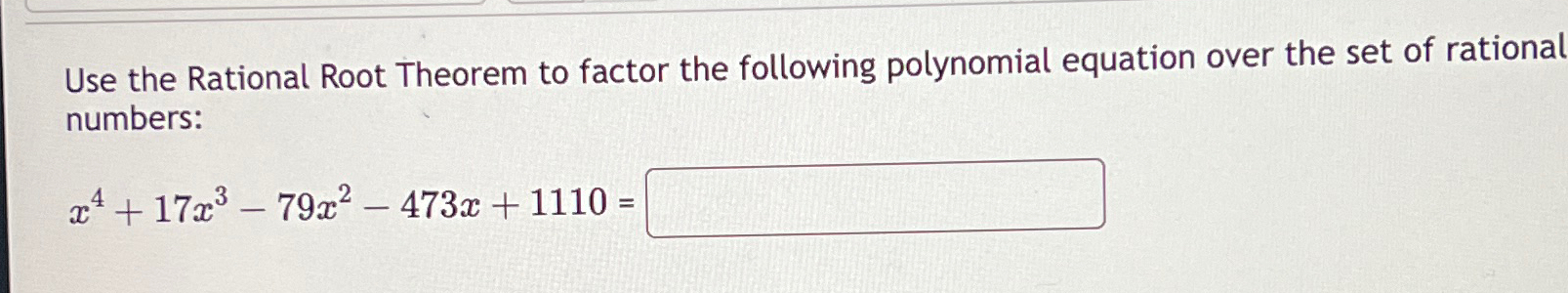 Solved Use the Rational Root Theorem to factor the following | Chegg.com