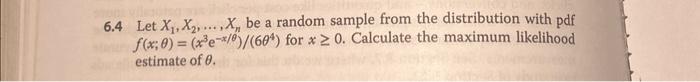 Solved .4 Let X1,X2,…,Xn be a random sample from the | Chegg.com