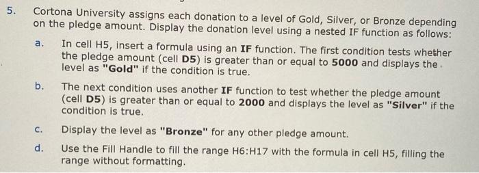 Solved 5. . a. Cortona University assigns each donation to a | Chegg.com