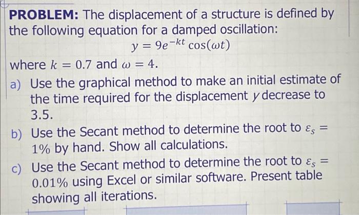 Solved PROBLEM: The displacement of a structure is defined | Chegg.com