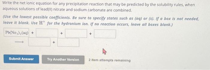 Solved Write the net ionic equation for any precipitation | Chegg.com