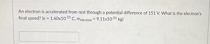 Solved An Electron Is Accelerated From Rest Through A
