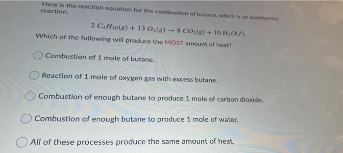Solved Here is the reaction equation for the combustion of | Chegg.com
