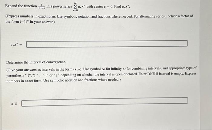 Solved Expand the function 6+7x1 in a power series ∑n=0∞anxn | Chegg.com