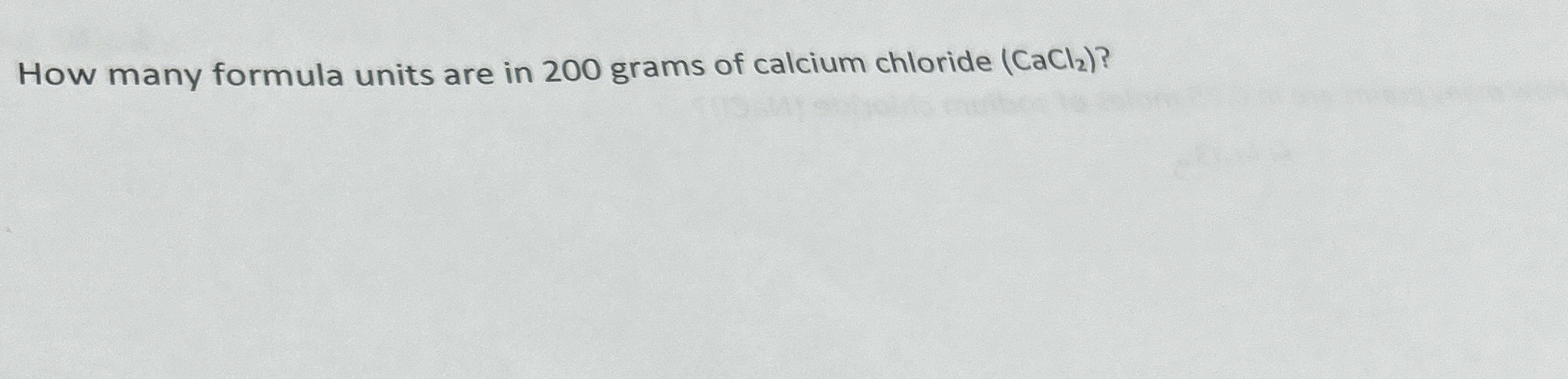 Solved How many formula units are in 200 ﻿grams of calcium | Chegg.com