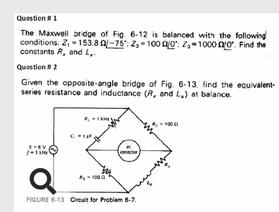 Solved Question #1 The Maxwell bridge of Fig. 6-12 is | Chegg.com
