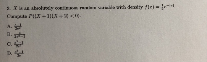 Solved 3. X is an absolutely continuous random variable with | Chegg.com